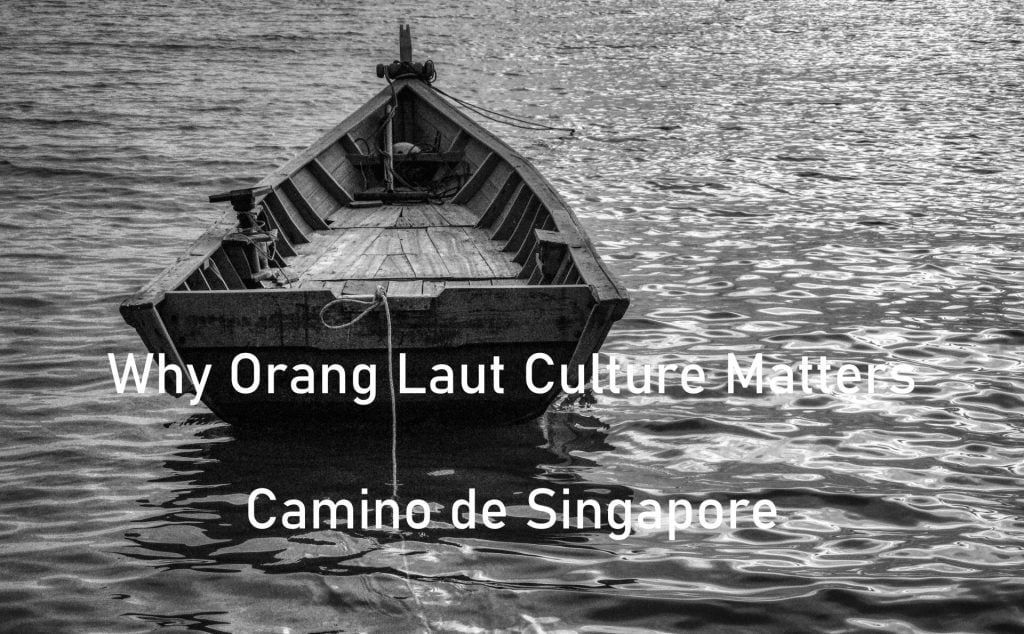 Why Orang Laut Culture Matters - Caritas Singapore
